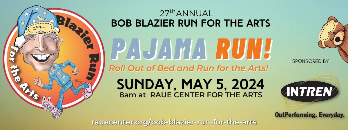 BOB BLAZIER RUN FOR THE ARTS – Raue Center For The Arts